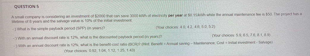 Solved QUESTION 5 A small company is considering an | Chegg.com