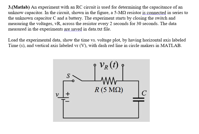Solved 3.(Matlab) An experiment with an RC circuit is used | Chegg.com
