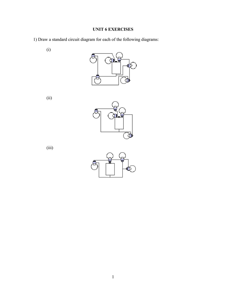 Solved UNIT 6 EXERCISES 1) Draw a standard circuit diagram | Chegg.com