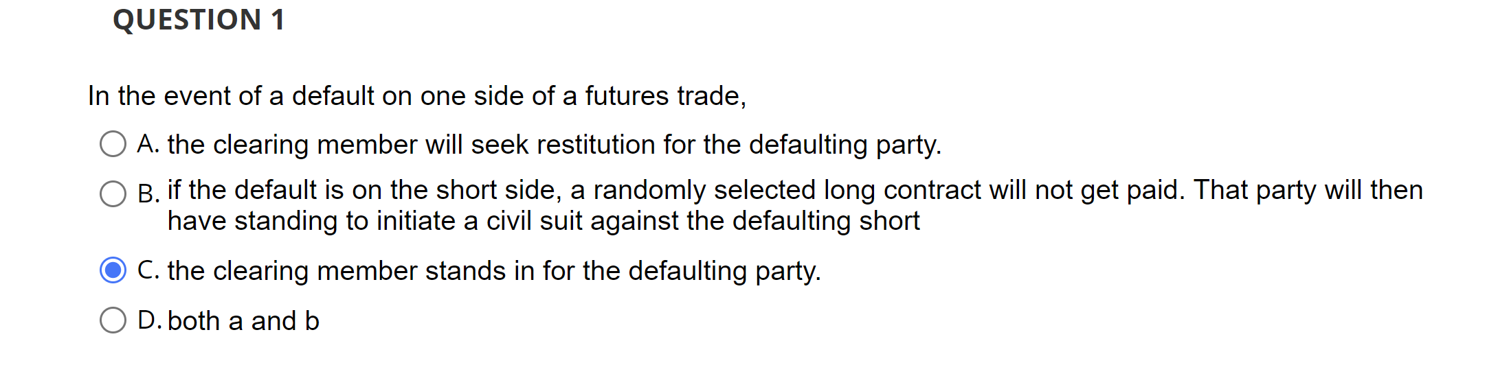 Solved QUESTION 1 In the event of a default on one side of a | Chegg.com