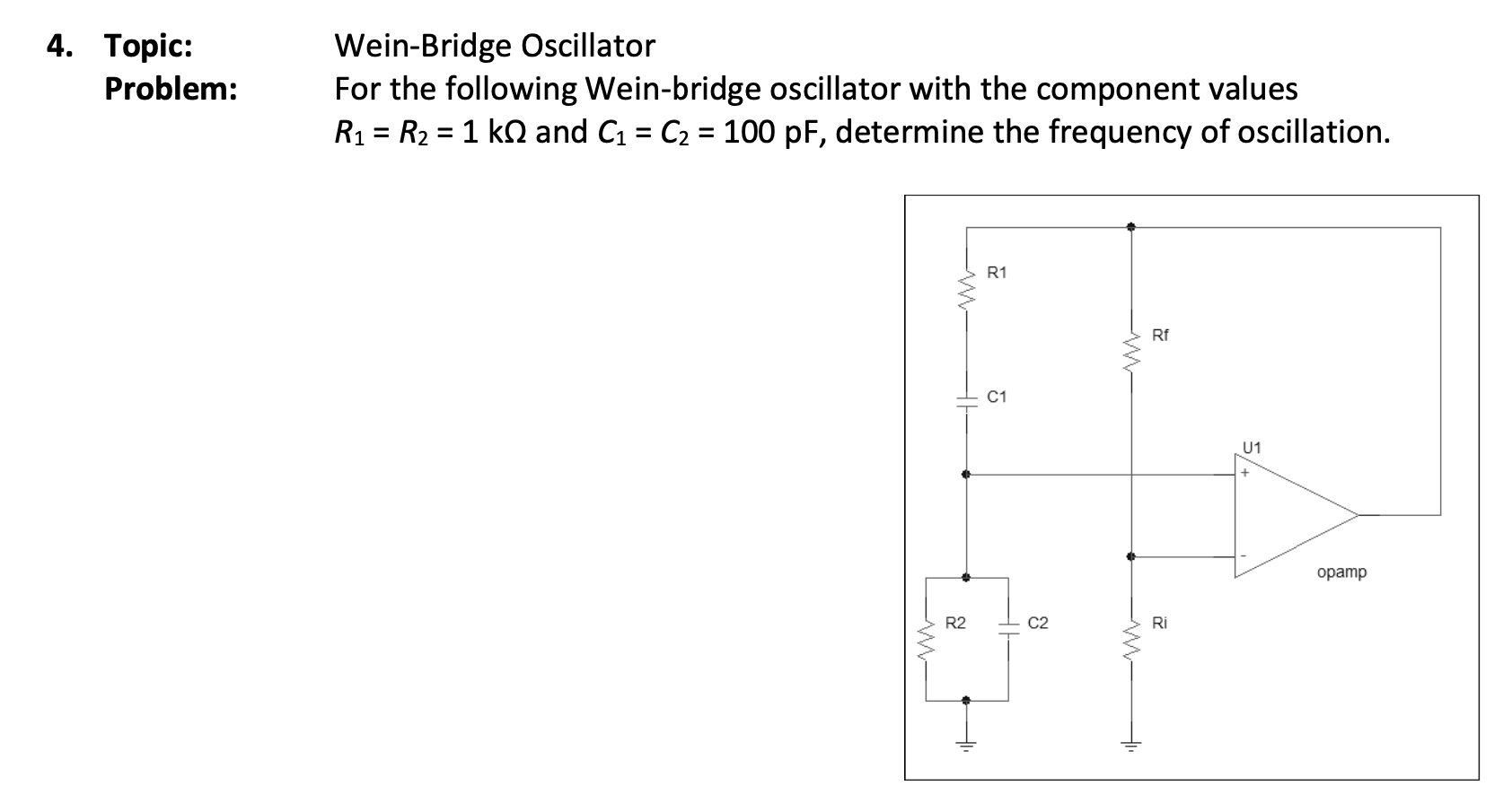 Solved 4. Topic: Problem: Wein-Bridge Oscillator For the | Chegg.com