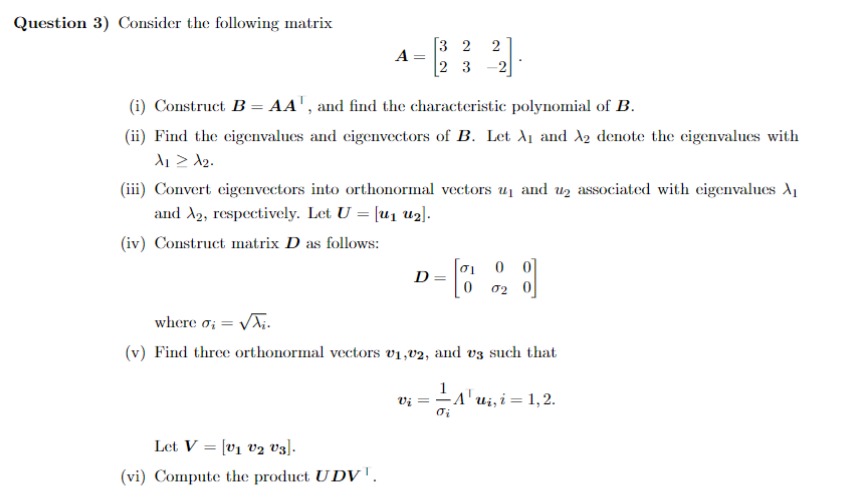 Solved Question 3) Consider the following matrix A=[32232−2] | Chegg.com