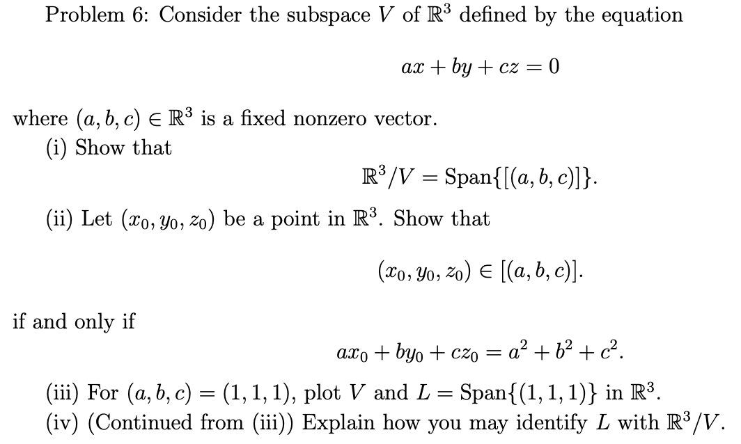 Solved Problem 6: Consider the subspace V of R3 defined by | Chegg.com