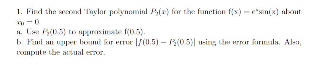 Solved Find the second Taylor polynomial P2(x) ﻿for the | Chegg.com