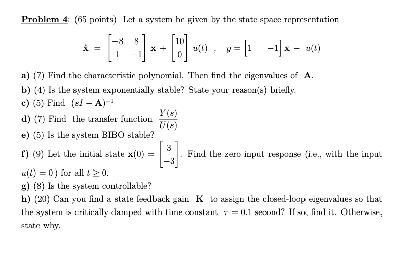 Solved Problem 4: (65 points) Let a system be given by the | Chegg.com