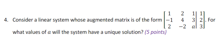 Solved 4. Consider a linear system whose augmented matrix is | Chegg.com