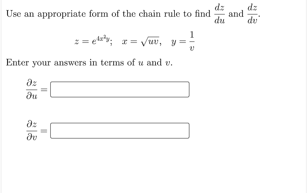 Solved dz dz Use an appropriate form of the chain rule to | Chegg.com Solved dz dz Use an appropriate form of the chain rule to | Chegg.com