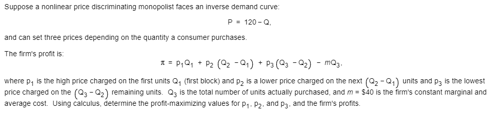 Solved Suppose a nonlinear price discriminating monopolist | Chegg.com Solved Suppose a nonlinear price discriminating monopolist | Chegg.com