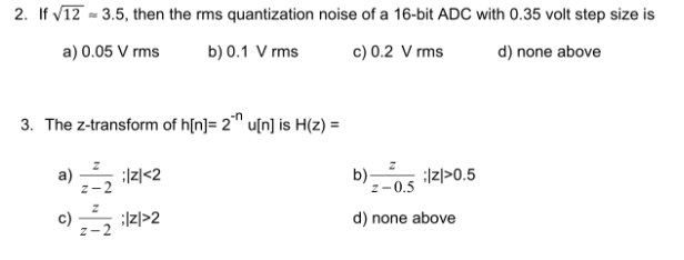 Solved 2. If V12 = 3.5, then the rms quantization noise of a | Chegg.com