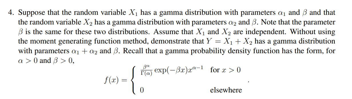 Solved 4. Suppose that the random variable X¡ has a gamma | Chegg.com