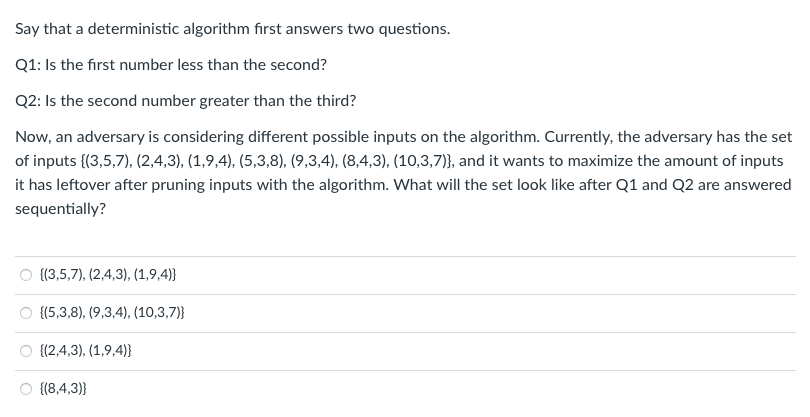 Solved Say that a deterministic algorithm first answers two | Chegg.com