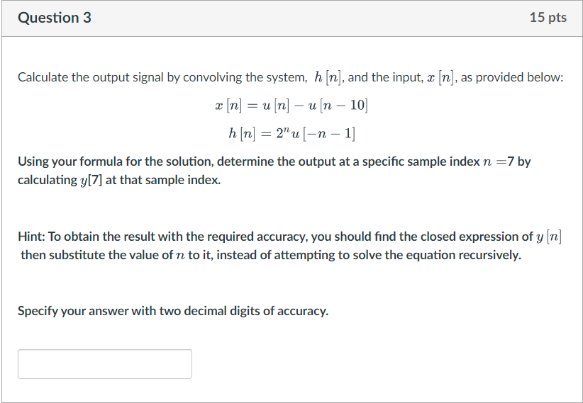 Solved Calculate the output signal by convolving the system, | Chegg.com