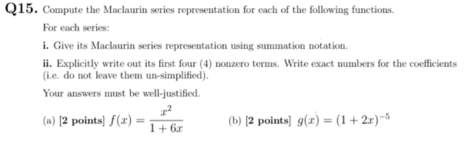 Solved Q15. Compute the Maclaurin series representation for | Chegg.com