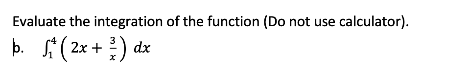 Solved Evaluate the integration of the function (Do not use | Chegg.com