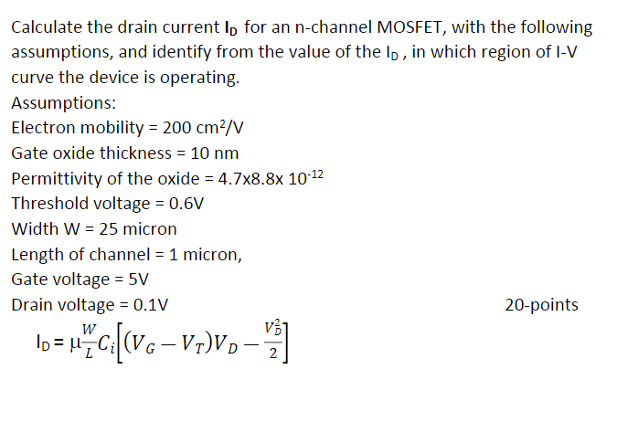 Solved Calculate the drain current I for an n-channel | Chegg.com