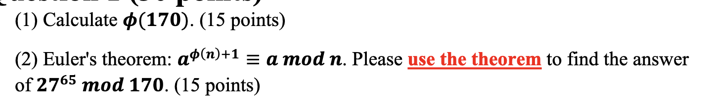 Solved (1) Calculate ϕ(170). (15 points) (2) Euler's | Chegg.com