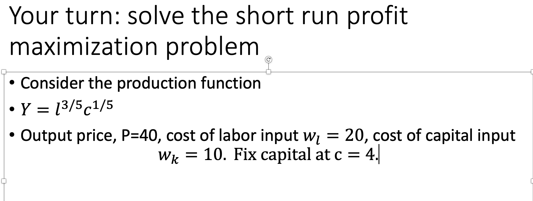 Solved c Your turn: solve the short run profit maximization | Chegg.com