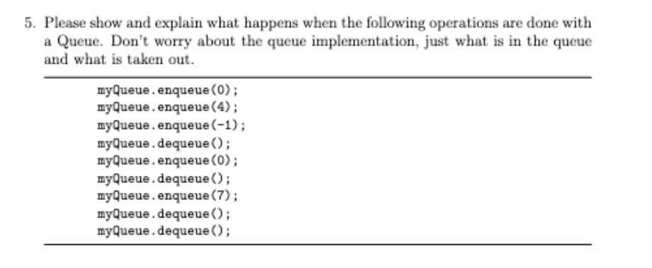 Solved 5. Please show and explain what happens when the | Chegg.com