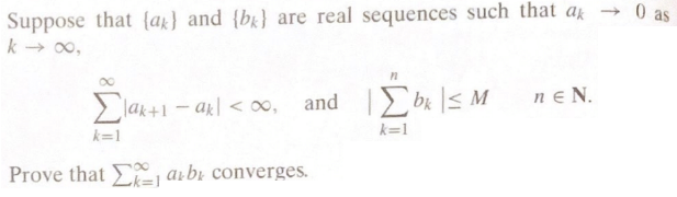 Solved Suppose that {ak} and {bk} are real sequences such | Chegg.com