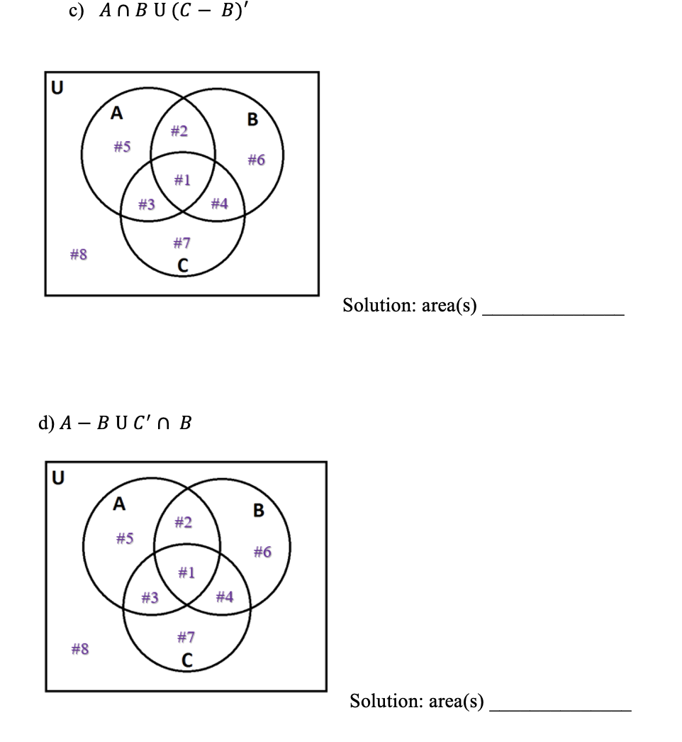 Solved Given set expressions, indicate which areas should be | Chegg.com Solved Given set expressions, indicate which areas should be | Chegg.com