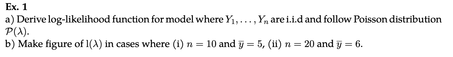 Solved Ex. 1 a) Derive log-likelihood function for model | Chegg.com