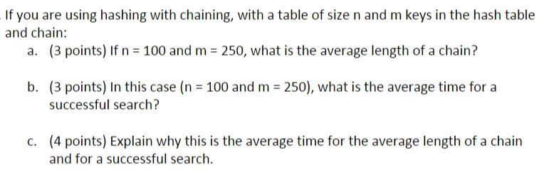 Solved If you are using hashing with chaining, with a table | Chegg.com