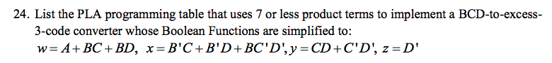Solved 24. List the PLA programming table that uses 7 or | Chegg.com