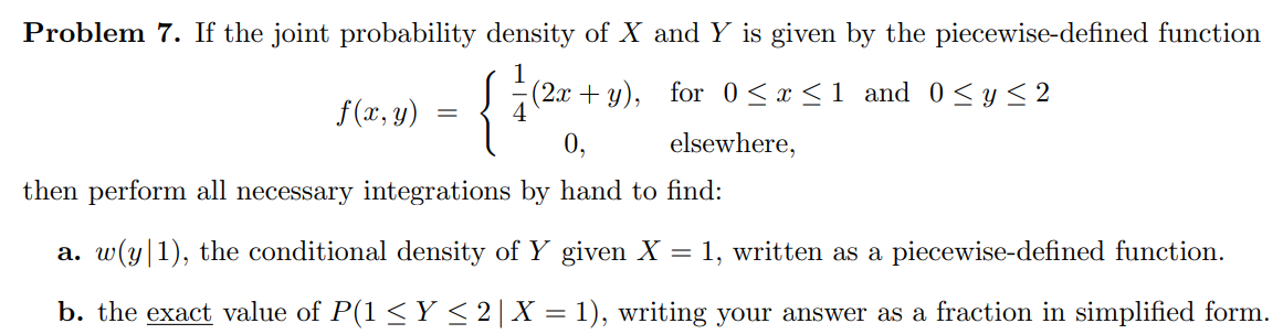 Solved Problem 7. If the joint probability density of X and | Chegg.com