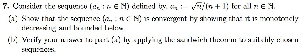 Solved Vn/(n1) for all n E N 7. Consider the sequence (an : | Chegg.com