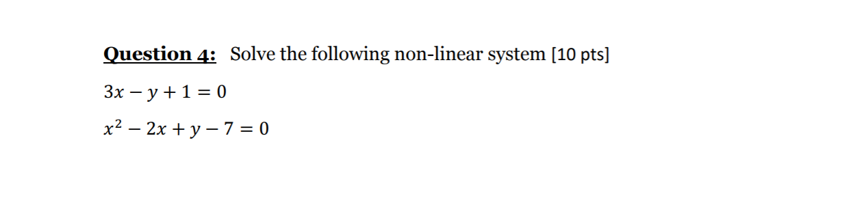 Solved Question 4: Solve the following non-linear system (10 | Chegg.com
