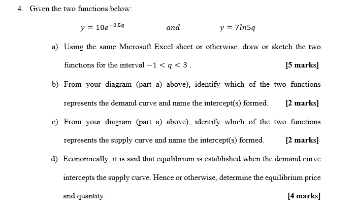 Solved 4. Given the two functions below: y=10e−0.5q and | Chegg.com