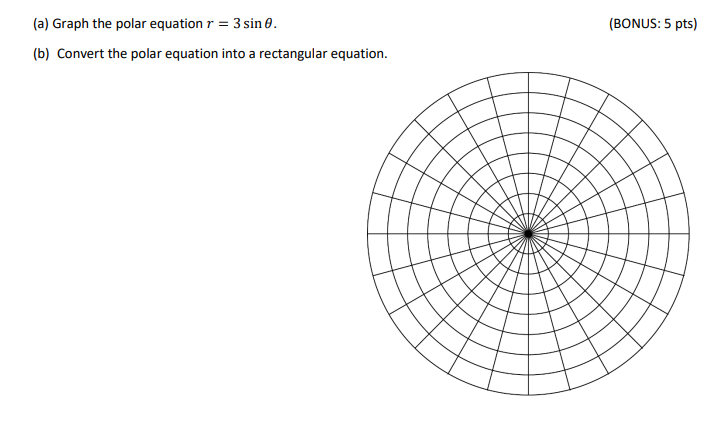 Solved (a) Graph the polar equation r=3sinθ. (BONUS: 5 pts) | Chegg.com
