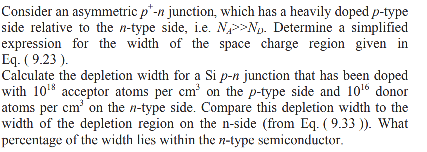 Consider an asymmetric p+−n junction, which has a | Chegg.com