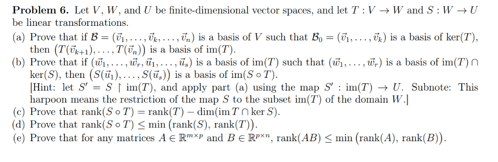 Solved Problem 6. Let V, W, and U be finite-dimensional | Chegg.com