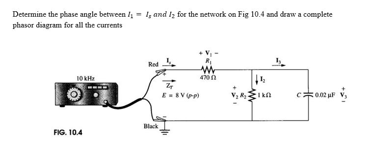 Solved Determine the phase angle between 11 = ls and 12 for | Chegg.com