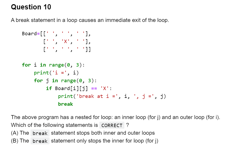 Solved Question 10 A break statement in a loop causes an | Chegg.com