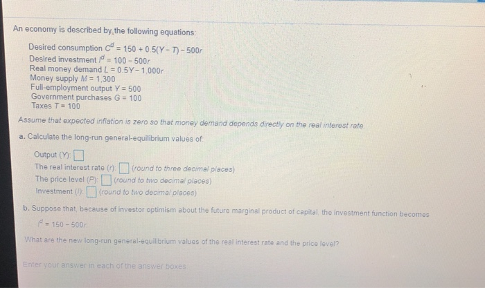 Solved An economy is described by,the following equations: | Chegg.com