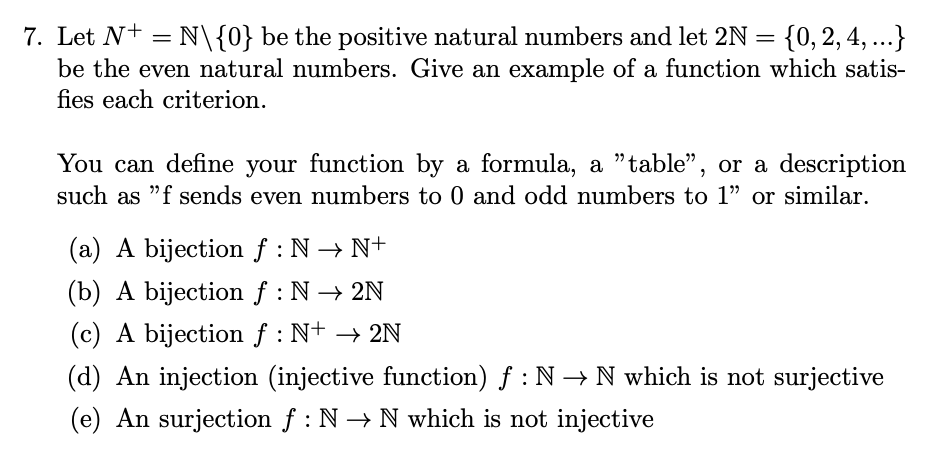 Solved 7. Let N N\ {0} be the positive natural numbers and | Chegg.com
