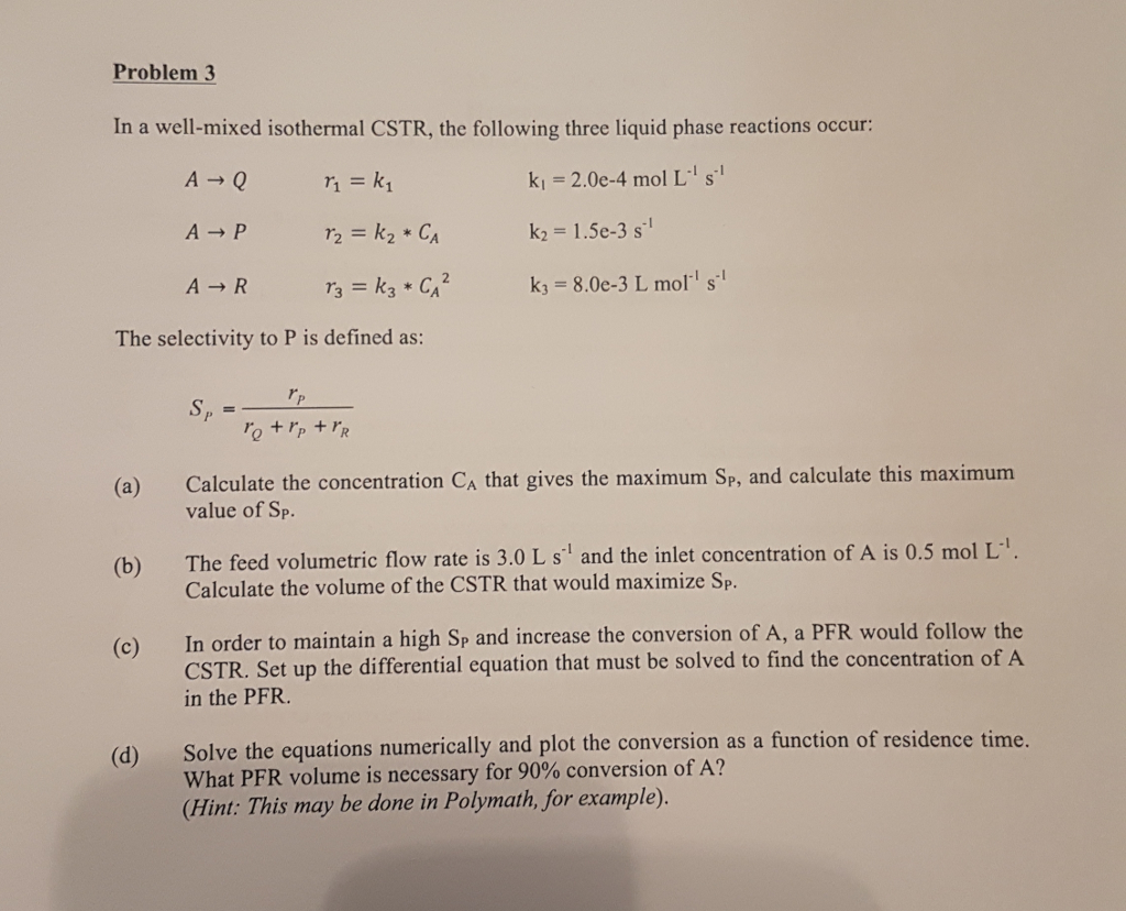 Solved Problem 3 In a well-mixed isothermal CSTR, the | Chegg.com