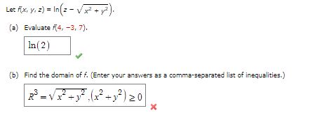 Solved Let f(x,y,z)=ln(z-x2+y22).(a) ﻿Evaluate f(4,-3,7),(b) | Chegg.com