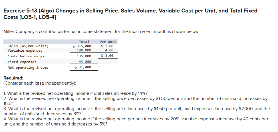 Solved Exercise 5-13 (Algo) Changes in Selling Price, Sales | Chegg.com