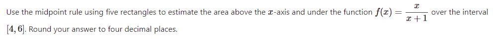 Solved Use the midpoint rule using five rectangles to | Chegg.com