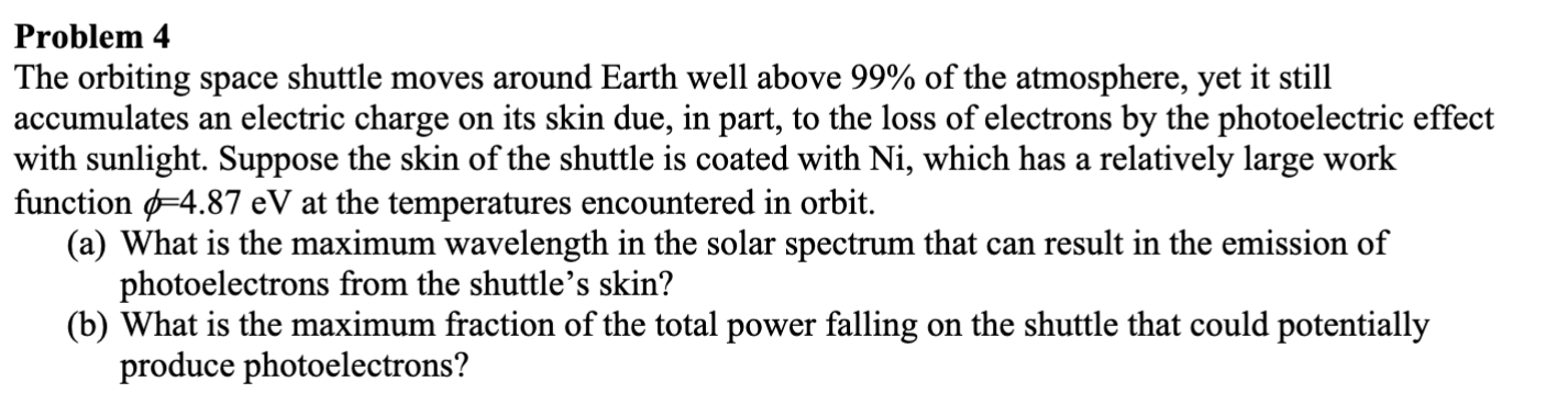 Solved Problem 4 The orbiting space shuttle moves around | Chegg.com