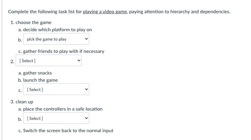 Solved Complete the following task list for playing a video | Chegg.com