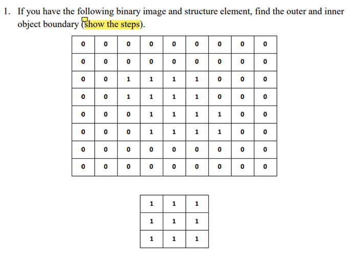 Solved 1. If you have the following binary image and | Chegg.com