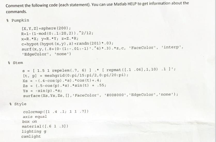Solved Comment the following code (each statement). You can | Chegg.com