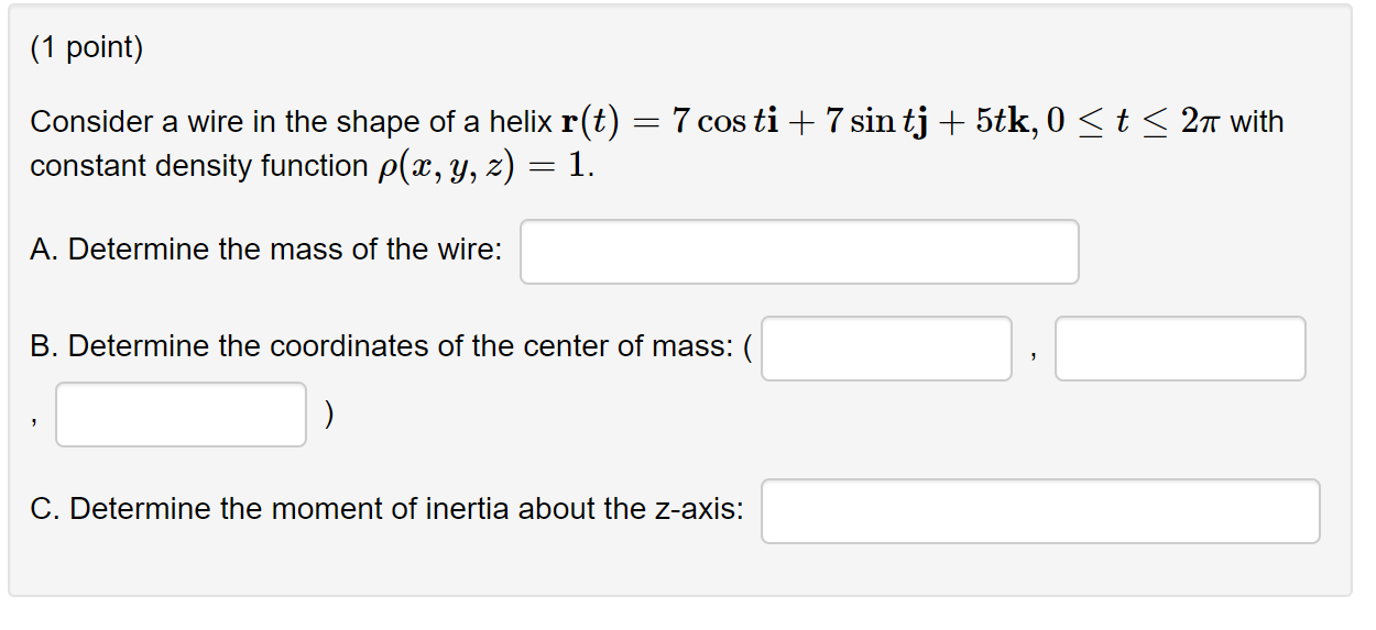 Solved (1 point) = Consider a wire in the shape of a helix | Chegg.com