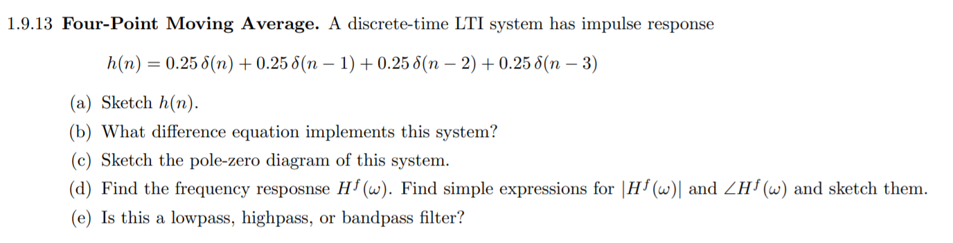 Solved 1.9.13 Four-Point Moving Average. A discrete-time LTI | Chegg.com