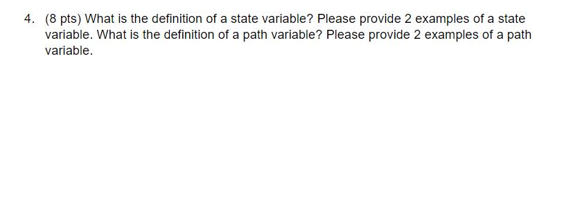 Solved 4. ( 8 pts) What is the definition of a state | Chegg.com