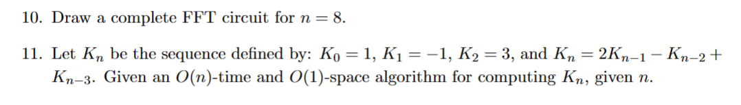 Solved 10. Draw a complete FFT circuit for n=8. 11. Let Kn | Chegg.com